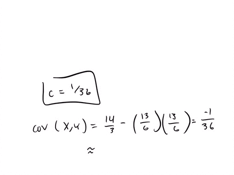 ⏩SOLVED:Determine the value for c and the covariance and cor… | Numerade