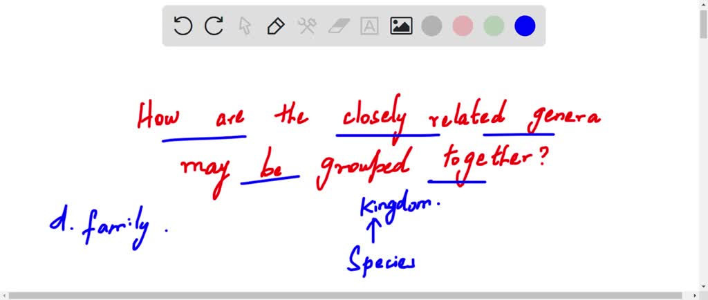 Closely related genera may be grouped together in a single (a) phylum ...