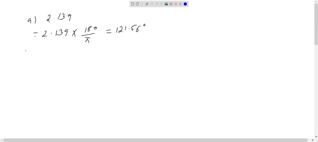 ⏩SOLVED:Convert the following to degrees to 2 dp : (a) 2.139 rad (b ...