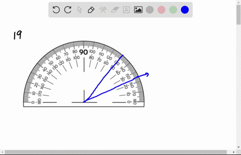 SOLVED:Judging from the protractor provided, estimate the measure of ...