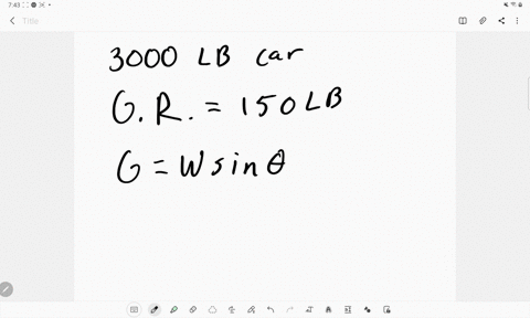 ⏩SOLVED:Solve each problem. A 3000 -lb car traveling uphill has a ...