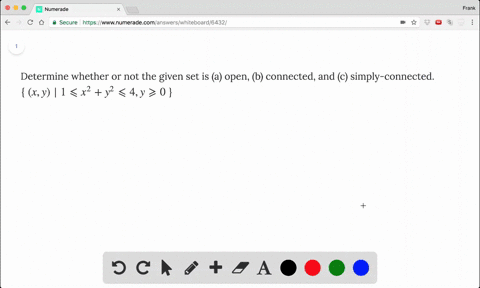 SOLVED: Determine whether or not the given set is (a) open, (b ...