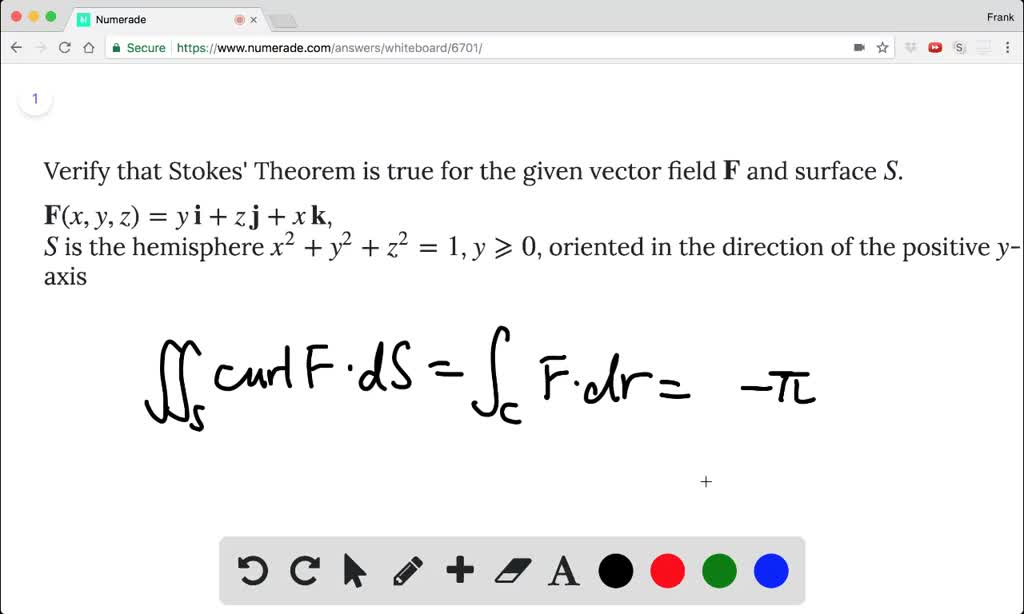 SOLVED:Verify that Stokes' Theorem is true for the given vector field F and surface S . F(x, y ...