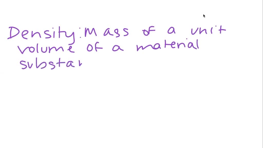 Define density, and explain why the unit for density is called a ...