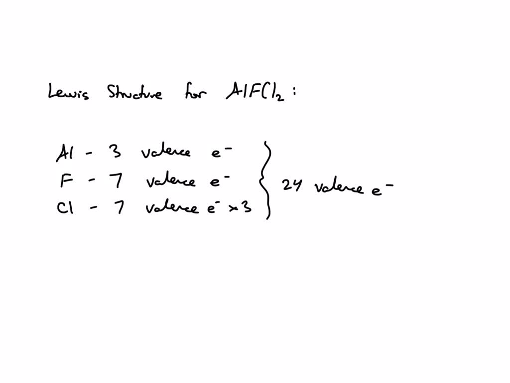 ⏩SOLVED:Draw a Lewis structure for AlFCl,, the second product in the ...