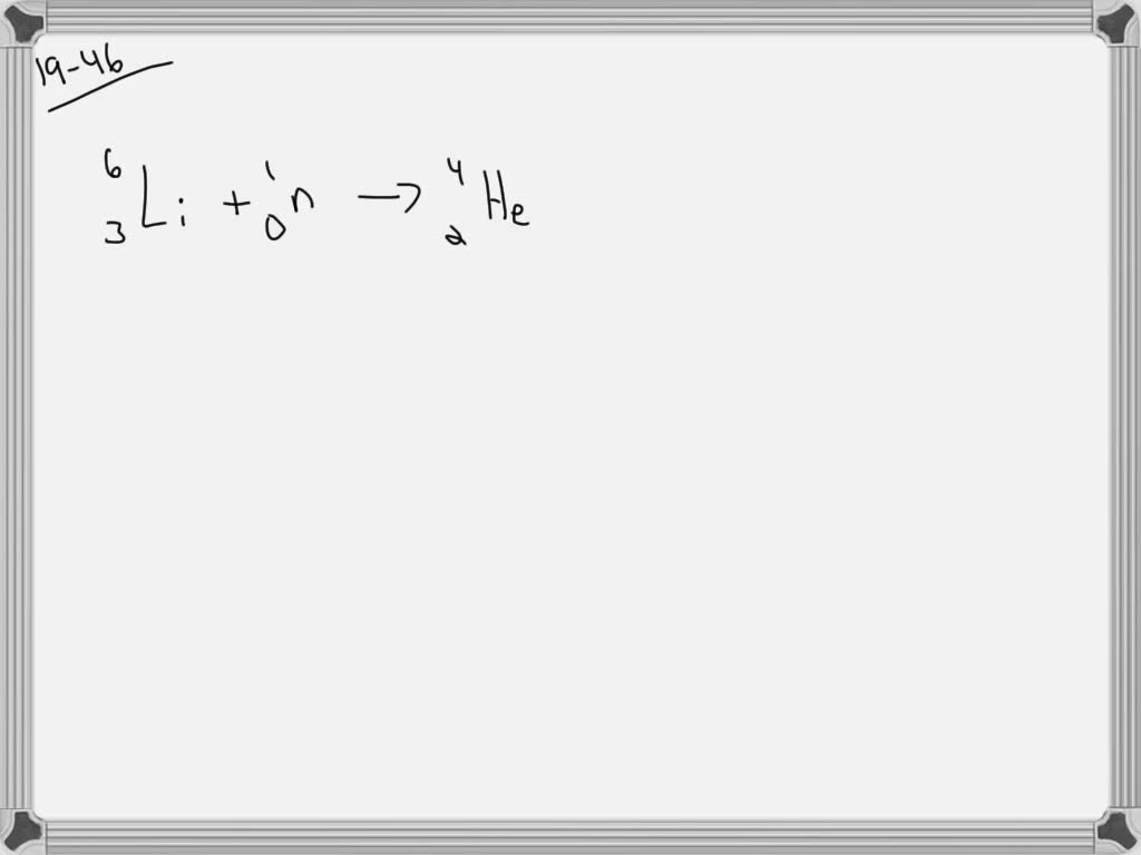 SOLVED:Bombarding \mathrm{Li}-6 with a neutron produces a radioactive ...