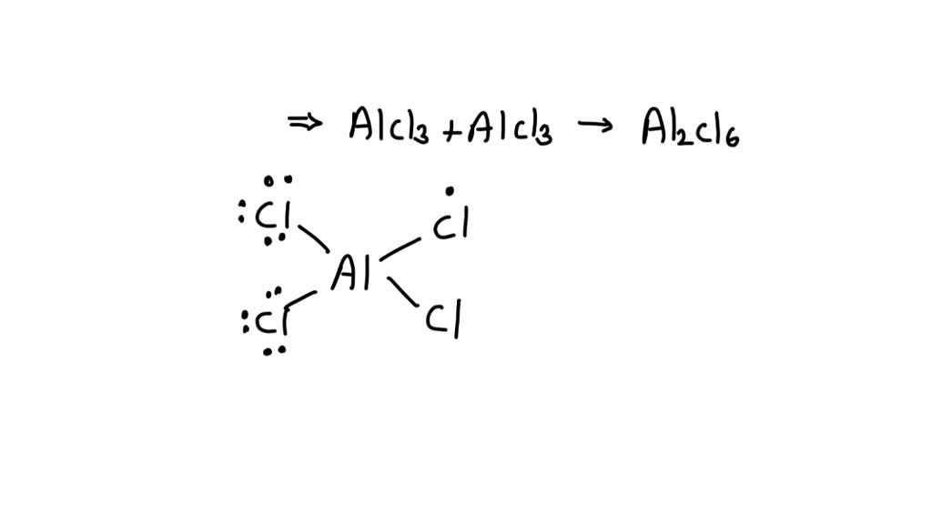 SOLVED: El tricloruro de aluminio (AlCl3) es una molécula deficiente en ...