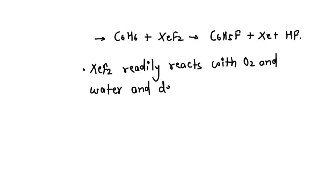 SOLVED:Xenon difluoride has proven to be a versatile fluorinating agent ...