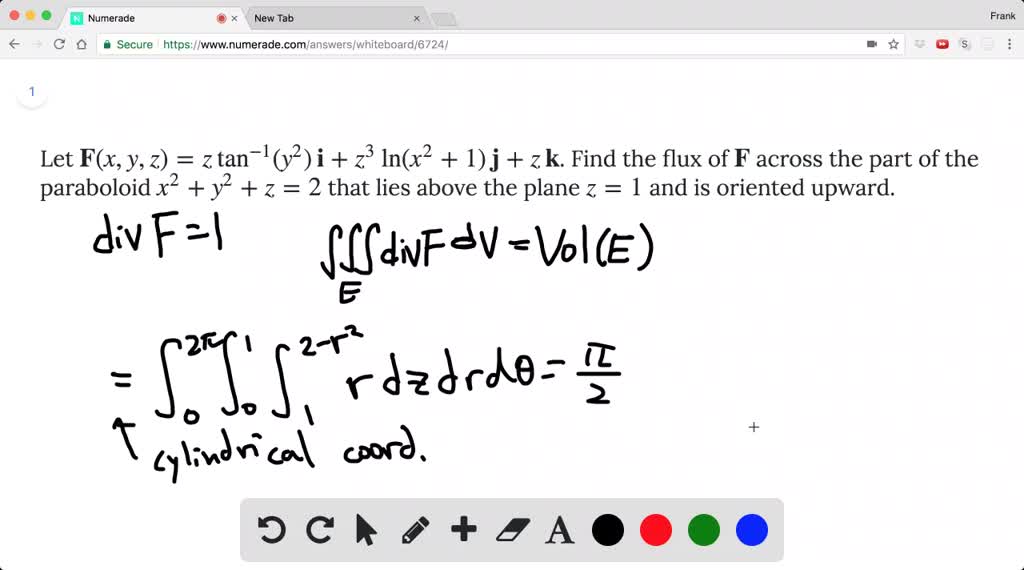 SOLVED:Let F(x, y, z) = z tan^-1(y^2) i + z^3 ln(x^2 + 1) j + z k . Find the flux of F across ...