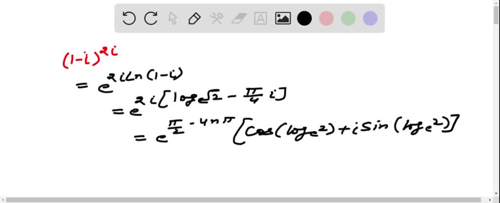 Find the principal value of (a) (-i)^i (b) [(e)/(2)(-1-√(3) i)]^3 πi (c ...