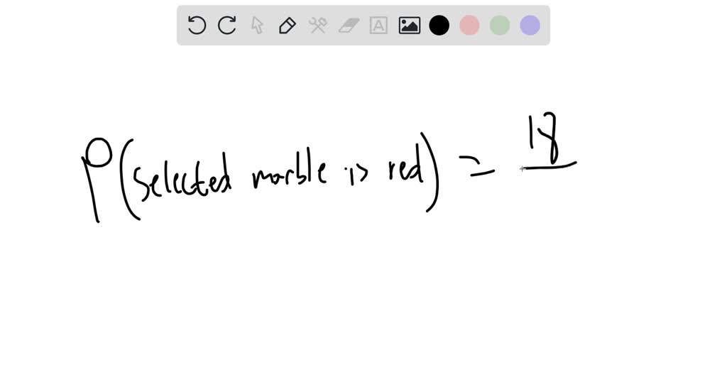 SOLVED: A hat contains 40 marbles. Of them, 18 are red and 22 are green ...