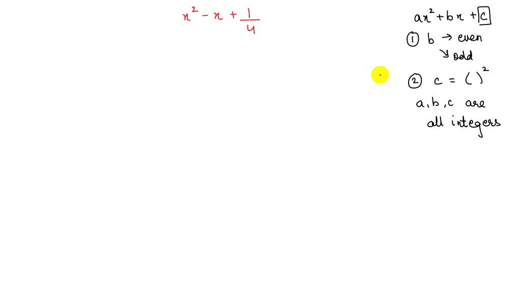 solved-determine-whether-each-polynomial-is-a-perfect-square-trinomial-x-2-x-frac-1-4