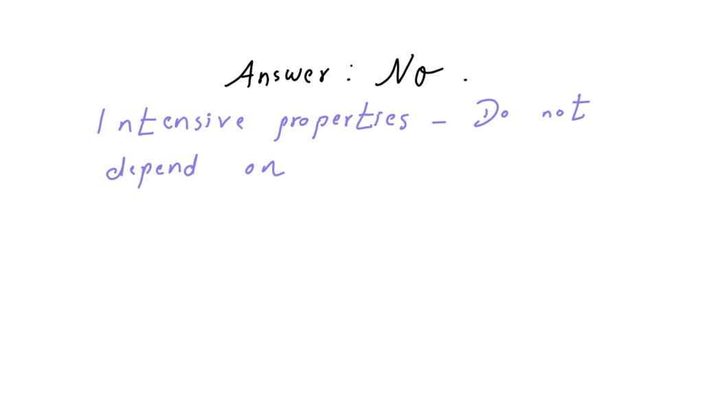 ⏩SOLVED:Is there any difference between the intensive properties of… | Numerade