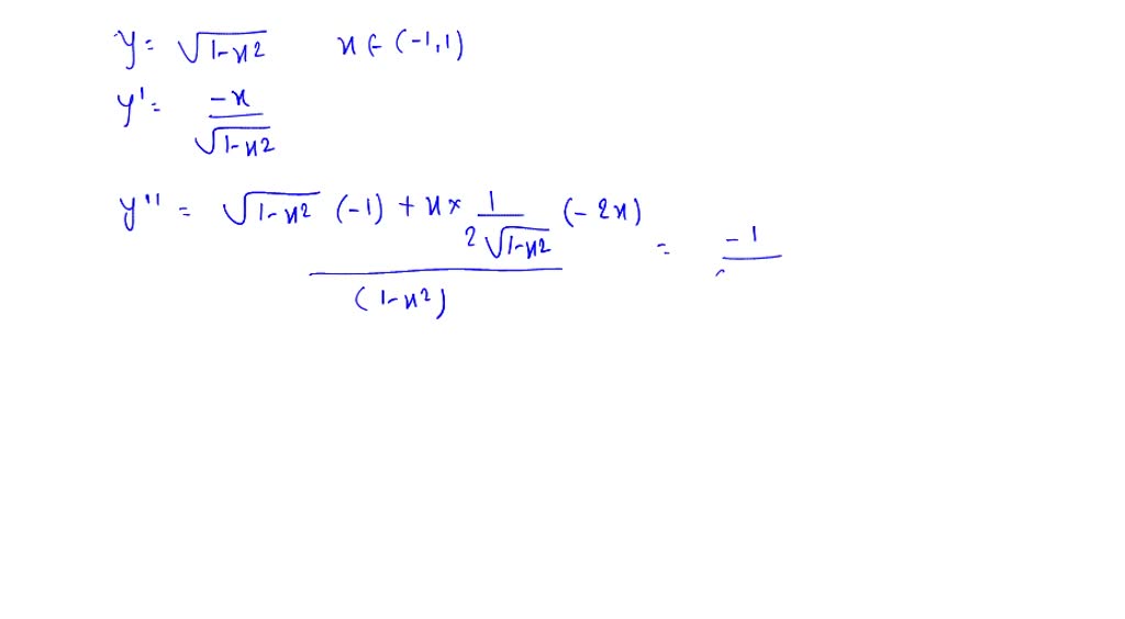 ⏩SOLVED:Show that the curvature of the function of y= √(1-x^2), x… | Numerade
