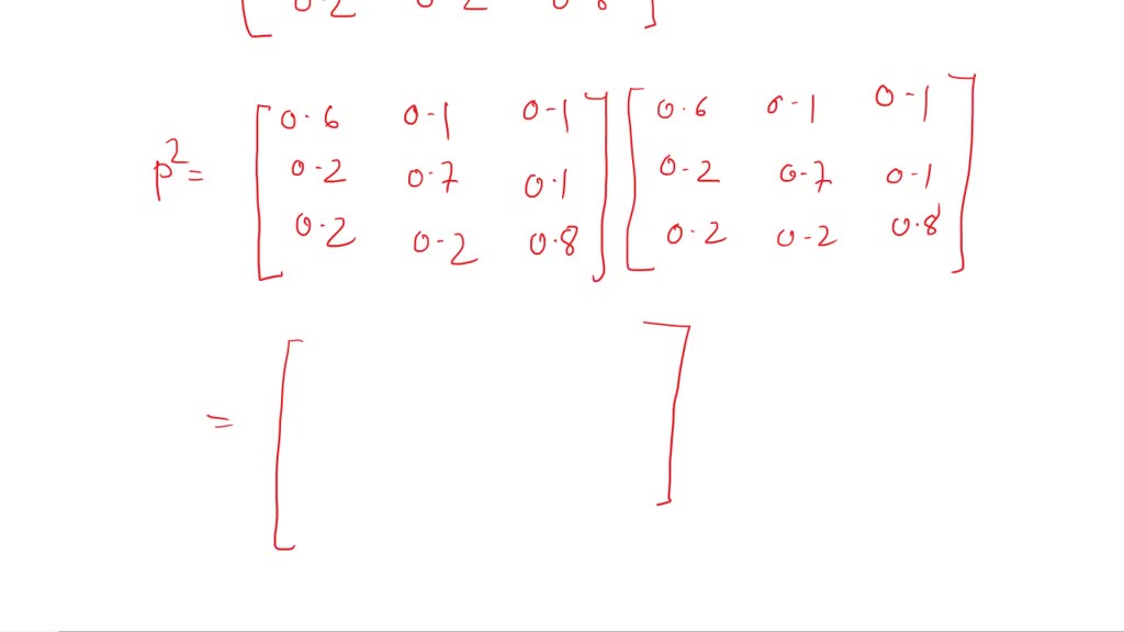 SOLVED:The matrix (Column can't copy) is called a stochastic matrix ...