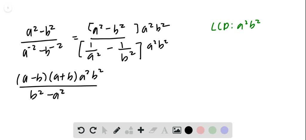 ⏩SOLVED:Simplify. (a^2-b^2)/(a^-2-b^-2) | Numerade