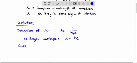 Show that the ratio of the Compton wavelength λC to the de Broglie ...