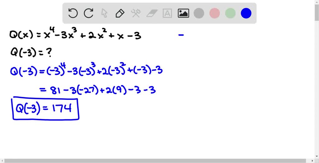 SOLVED:Let Q(x)=x^4-3 x^3+2 x^2+x-3 . Evaluate Q(x) by substituting the ...