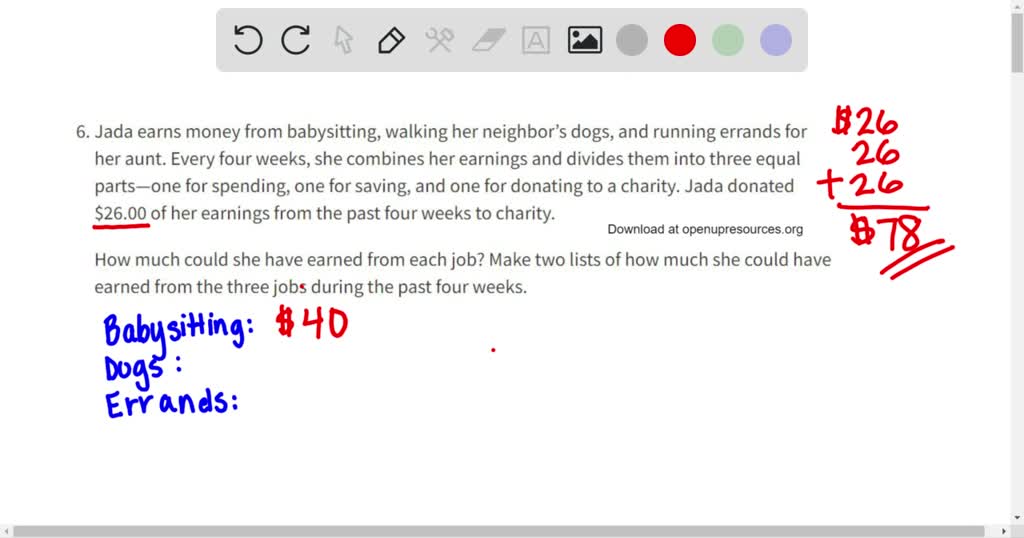 SOLVED:Jada earns money from babysitting, walking her neighbor's dogs ...