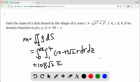 SOLVED:Find the mass of a thin funnel in the shape of a cone z = \sqrt ...