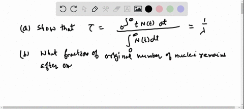 SOLVED:(a) Show that the mean life of a radioactive nuclide, defined as ...