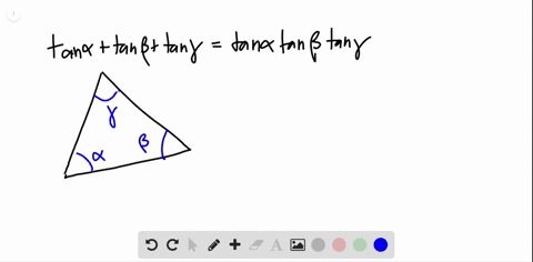 SOLVED:If a, β, and y are angles in the same triangle, then prove or disprove tanα+tanβ+tanαtanβtanγ