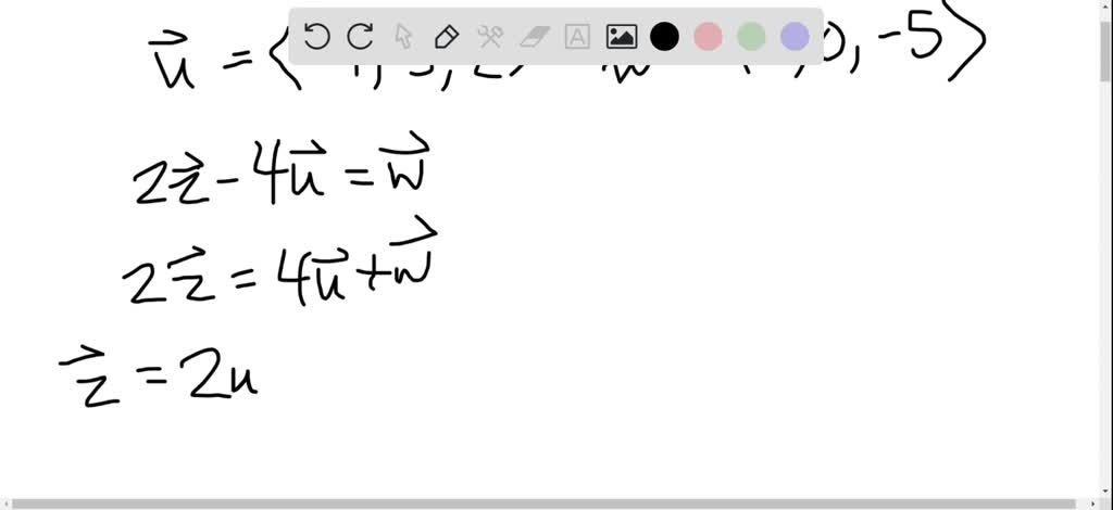 ⏩SOLVED:Using Vector Operations, find the vector 𝐳, given 𝐮= -… | Numerade
