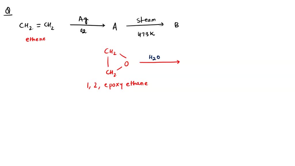 SOLVED:CH2=CH2 AgO2 X ( steam )/(473 K) Y The compound Y is (a ...