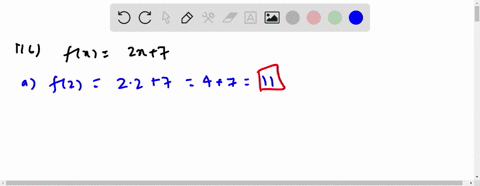 SOLVED:Given the following functions, find the indicated values. f(x)=2 x+7 a. f(2) b. f(a) c. f ...