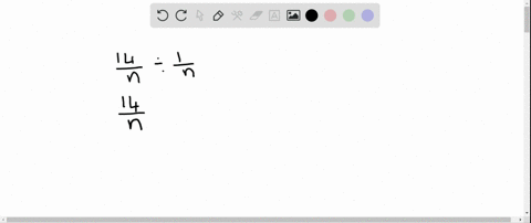SOLVED:Find each quotient. Write in simplest form. (14)/(n) ÷(1)/(n)