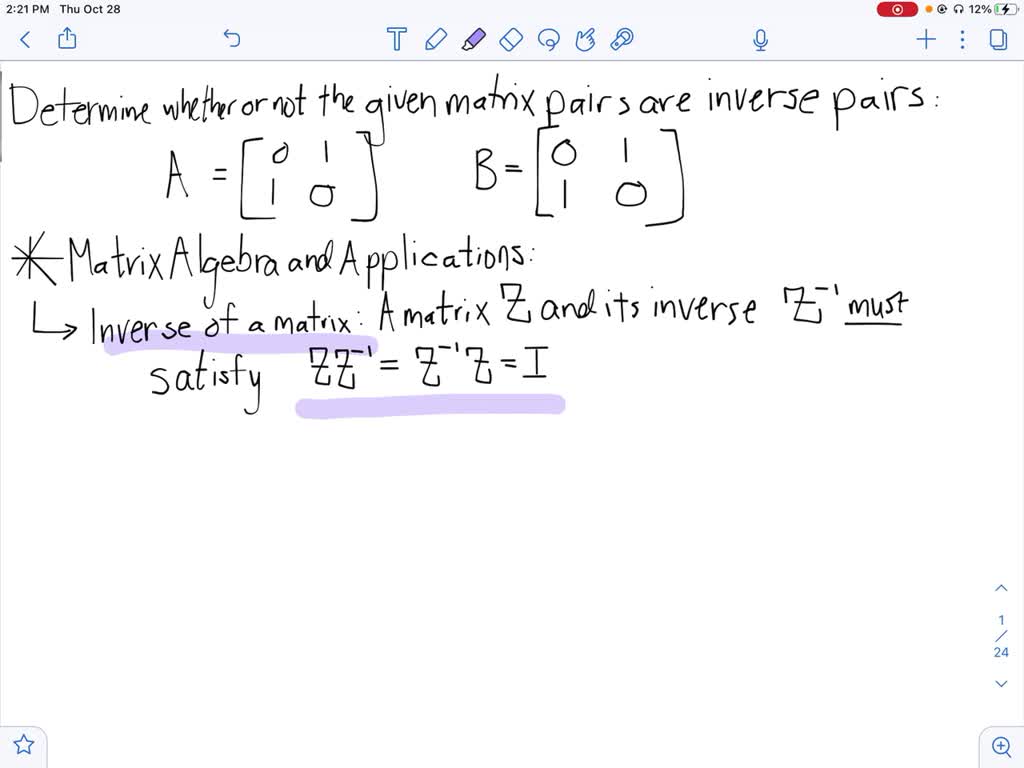 SOLVED:Determine whether or not the given pairs of matrices are inverse pairs. [HINT: See Quick ...