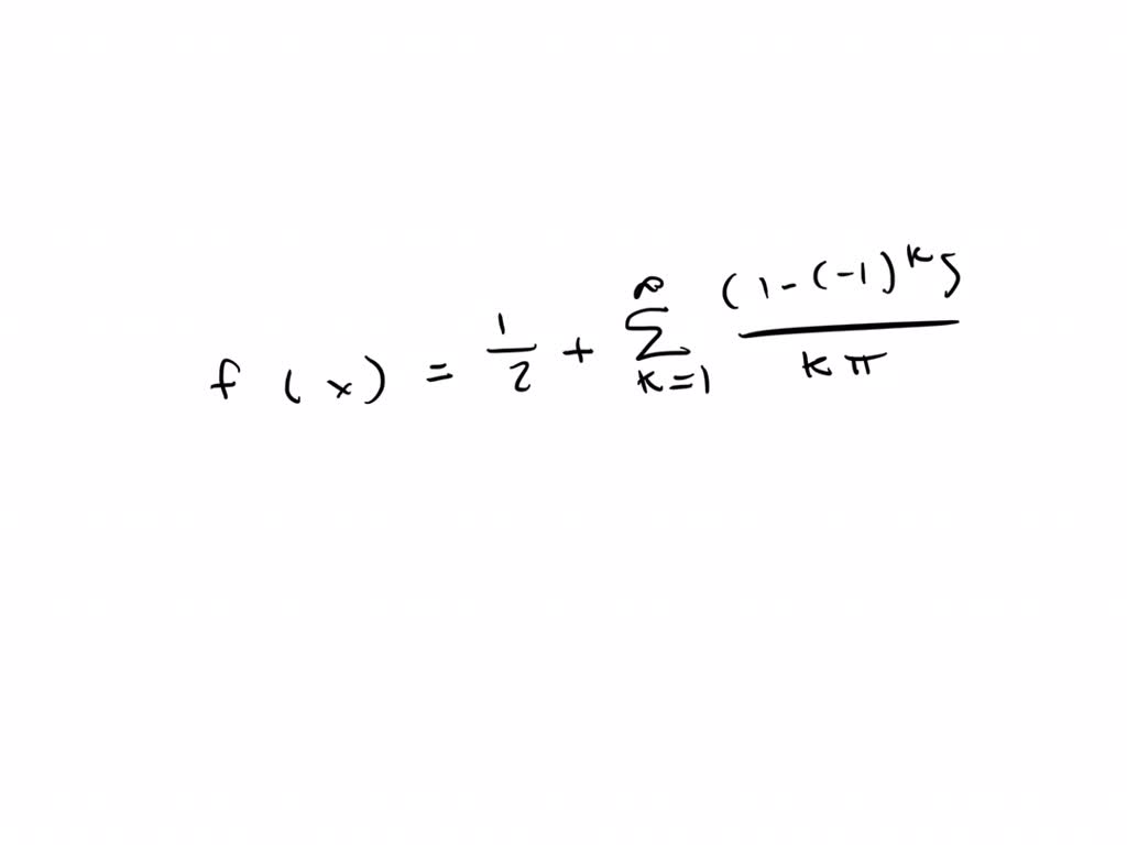 SOLVED:Find the Fourier series of f(x)=1,0