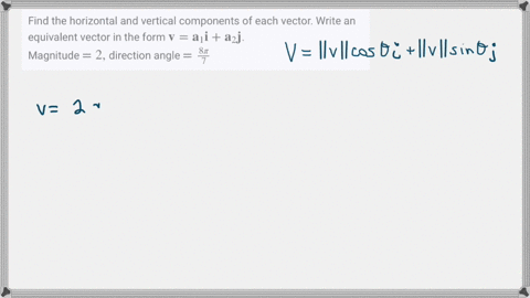 SOLVED:Find the horizontal and vertical components of each vector. Write an equivalent vector in ...