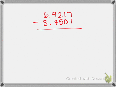 SOLVED:Add or subtract. What is 6.9217 decreased by 3.4501