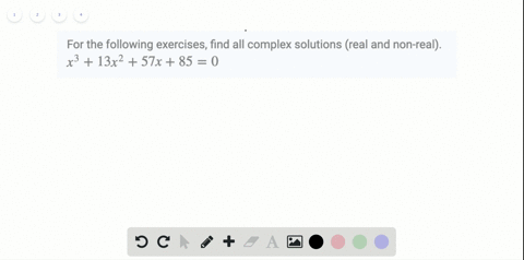 SOLVED:For the following exercises, find all complex solutions (real ...