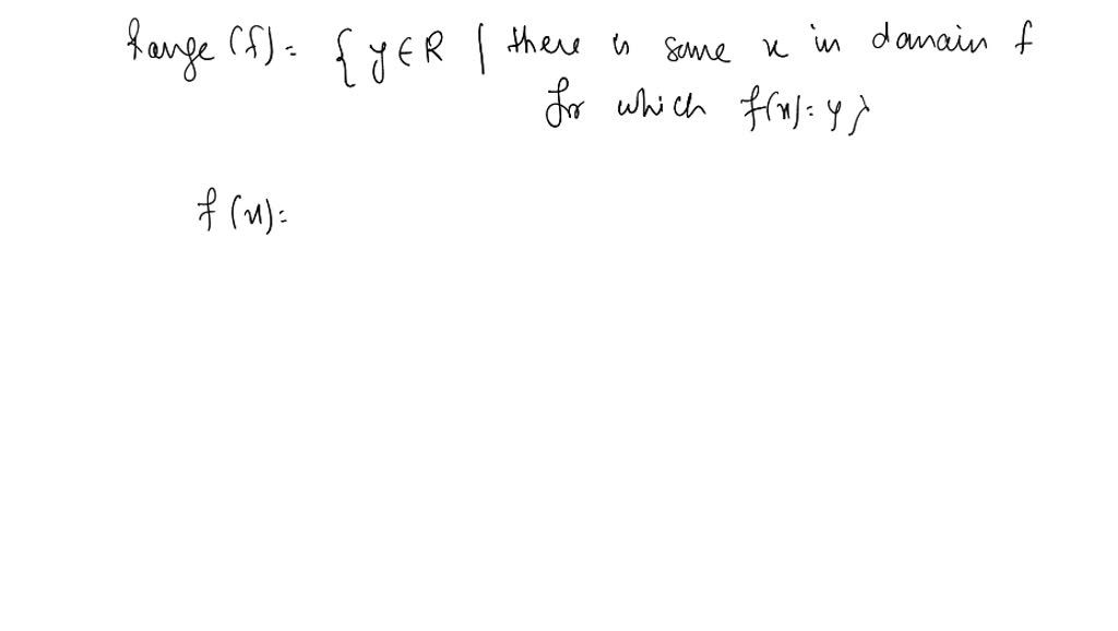 SOLVED:Use set notation to define the range of a function. Then use the ...