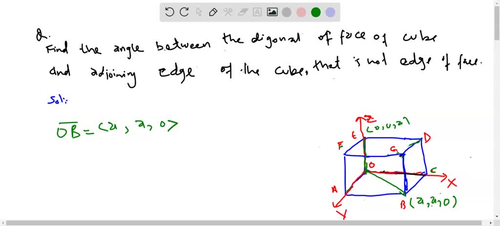 SOLVED:Find the angle between the diagonal of a face of a cube and the ...