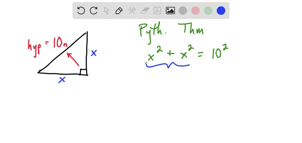 SOLVED:A right triangle has legs of equal length. If the hypotenuse is 10 m long, find the ...