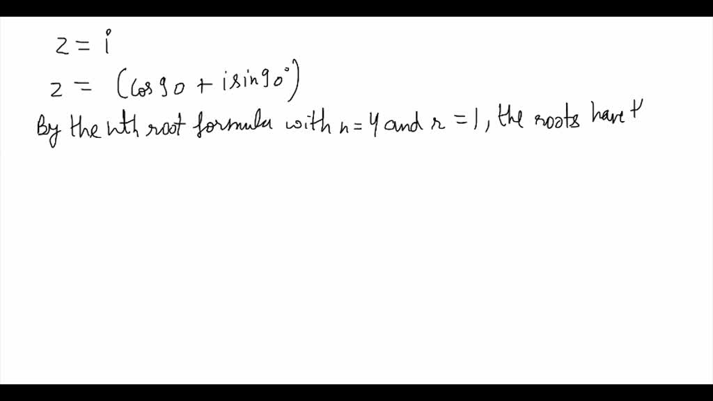  SOLVED Find And Graph The Fourth Roots Of I Numerade