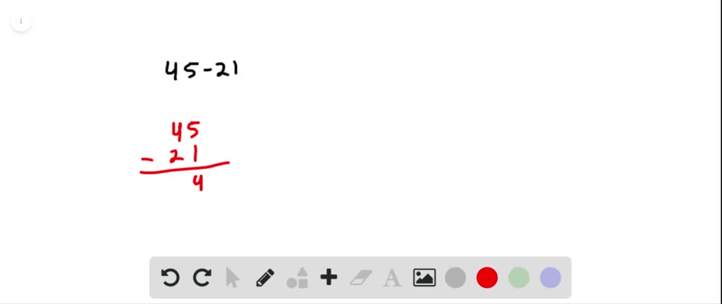 SOLVED:In the following exercises, subtract and then check by adding. 45-21