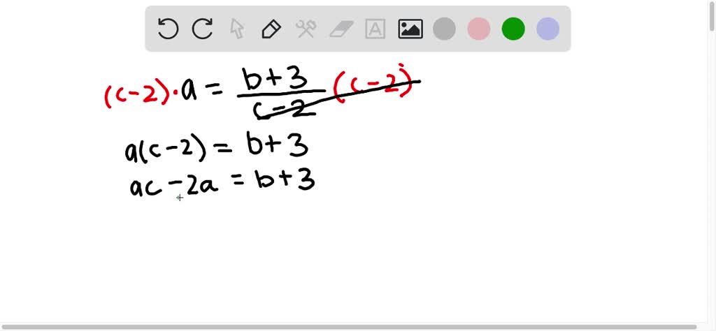 ⏩SOLVED:Solve. a=(b+3)/(c-2) for c | Numerade