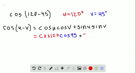 SOLVED:Use the formula for the cosine of the difference of two angles ...