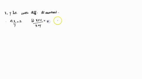 Let x, y and z be threc physical quantitics having diflerent dimensions ...