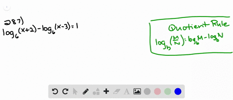 SOLVED:Use the quotient rule for logarithms to find all x values such that log6(x+2)-log6(x-3)=1 ...