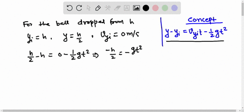 A ball is dropped from rest from a height h above the ground. Another ...