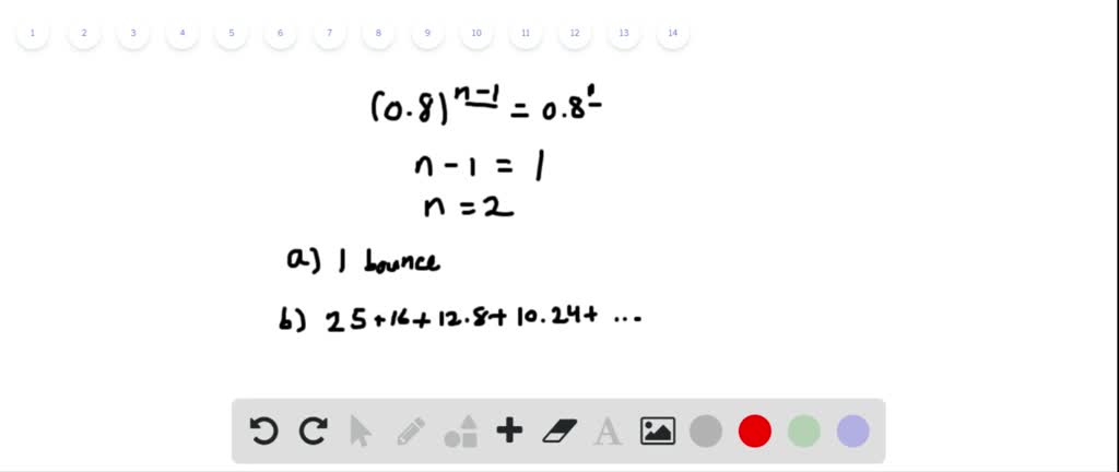 SOLVED:A bouncing ball reaches heights of 16 cm, 12.8 cm, and 10.24 cm ...
