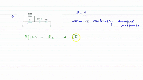SOLVED: For the circuit in Fig. 8.68 , calculate the value of R needed to have a critically ...