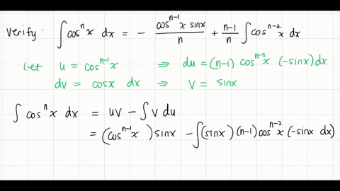 SOLVED:Use integration by parts to verify the reduction formula. ∫cos^n ...