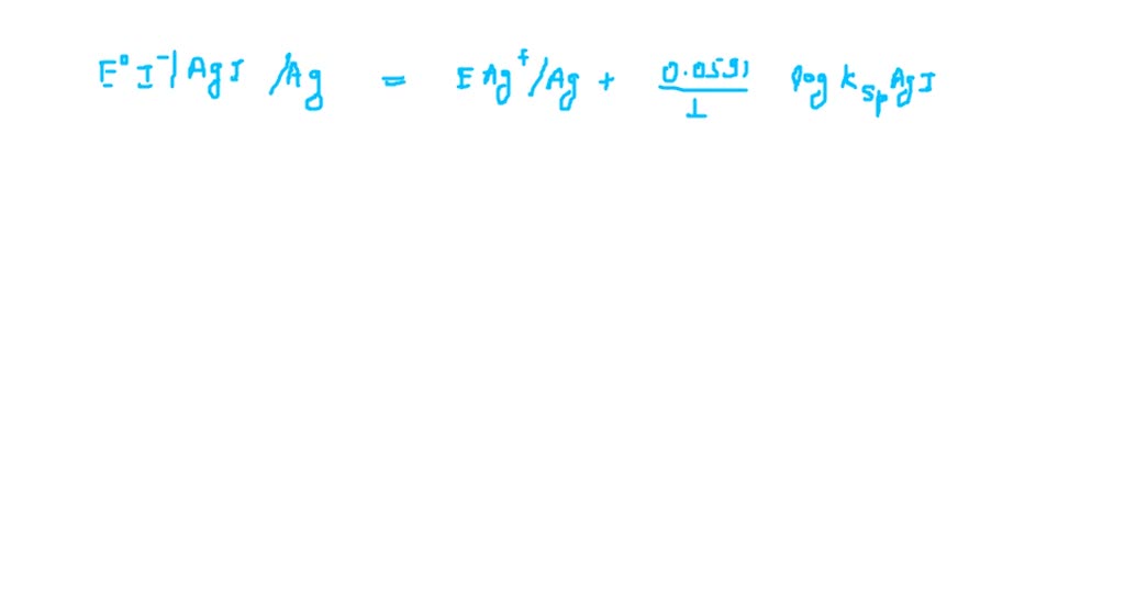 SOLVED:Given the data at 25^∘ C Ag+I^- →AgI+e^- ; E^∘=0.152 V Ag →Ag ...