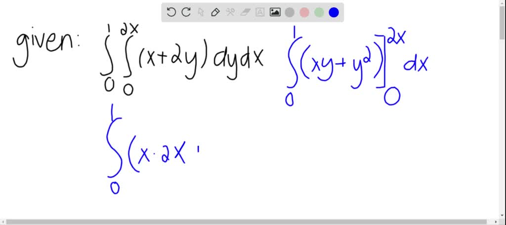 SOLVED:Evaluate the iterated integral. ∫0^1 ∫0^2 x(x+2 y) d y d x